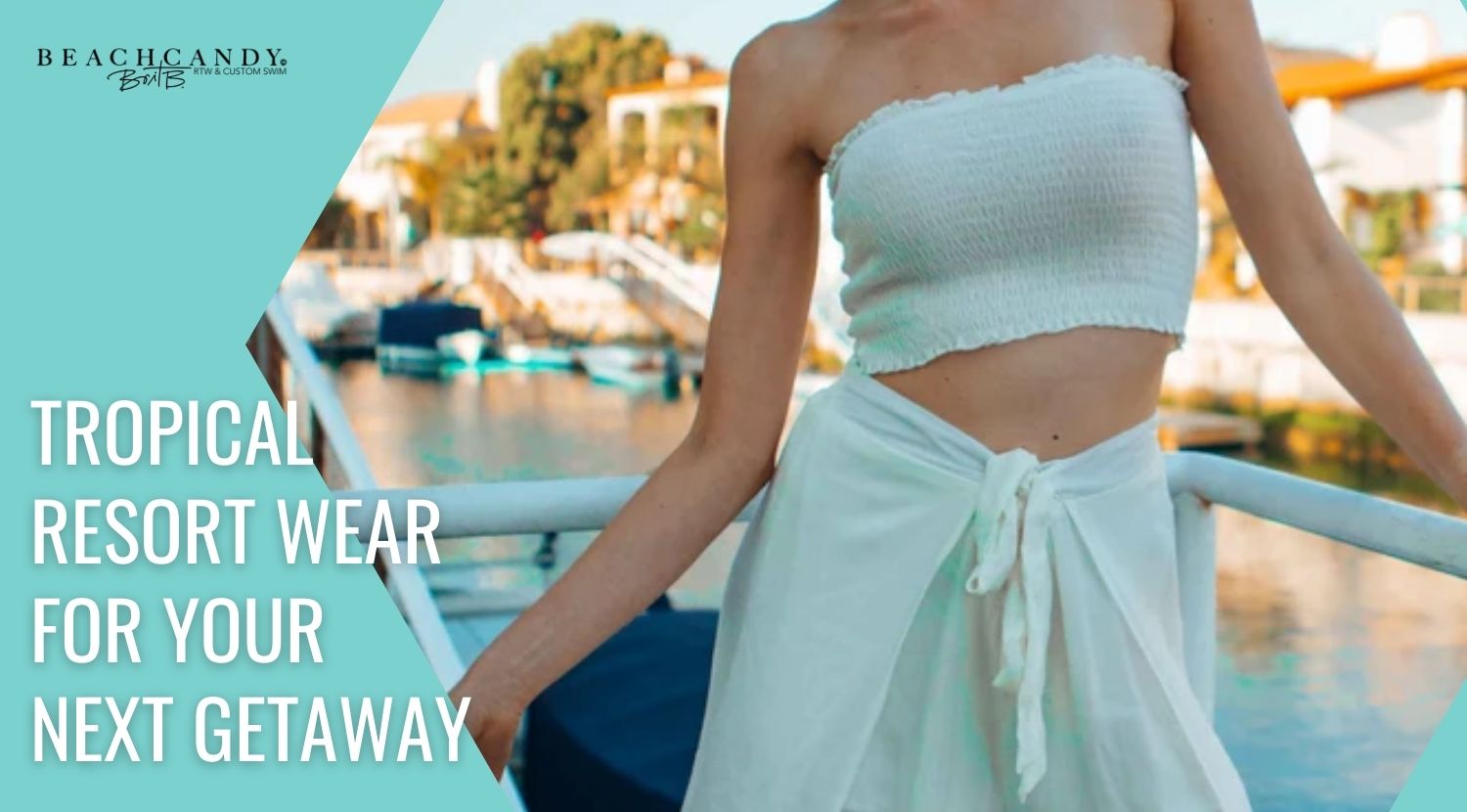 Tropical Resort Wear | Shop Best Vacation Clothes & Beach Accessories